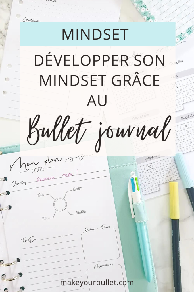 Développer son mindset grâce au bullet journal - Make Your Bullet